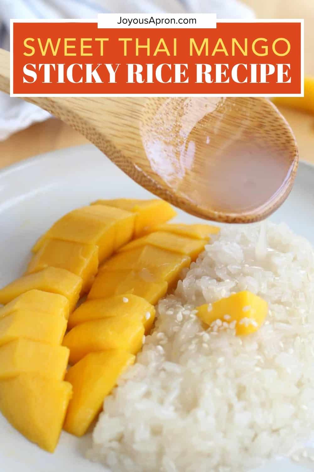 Mango Sticky Rice (a Thai dessert!) - Joyous Apron