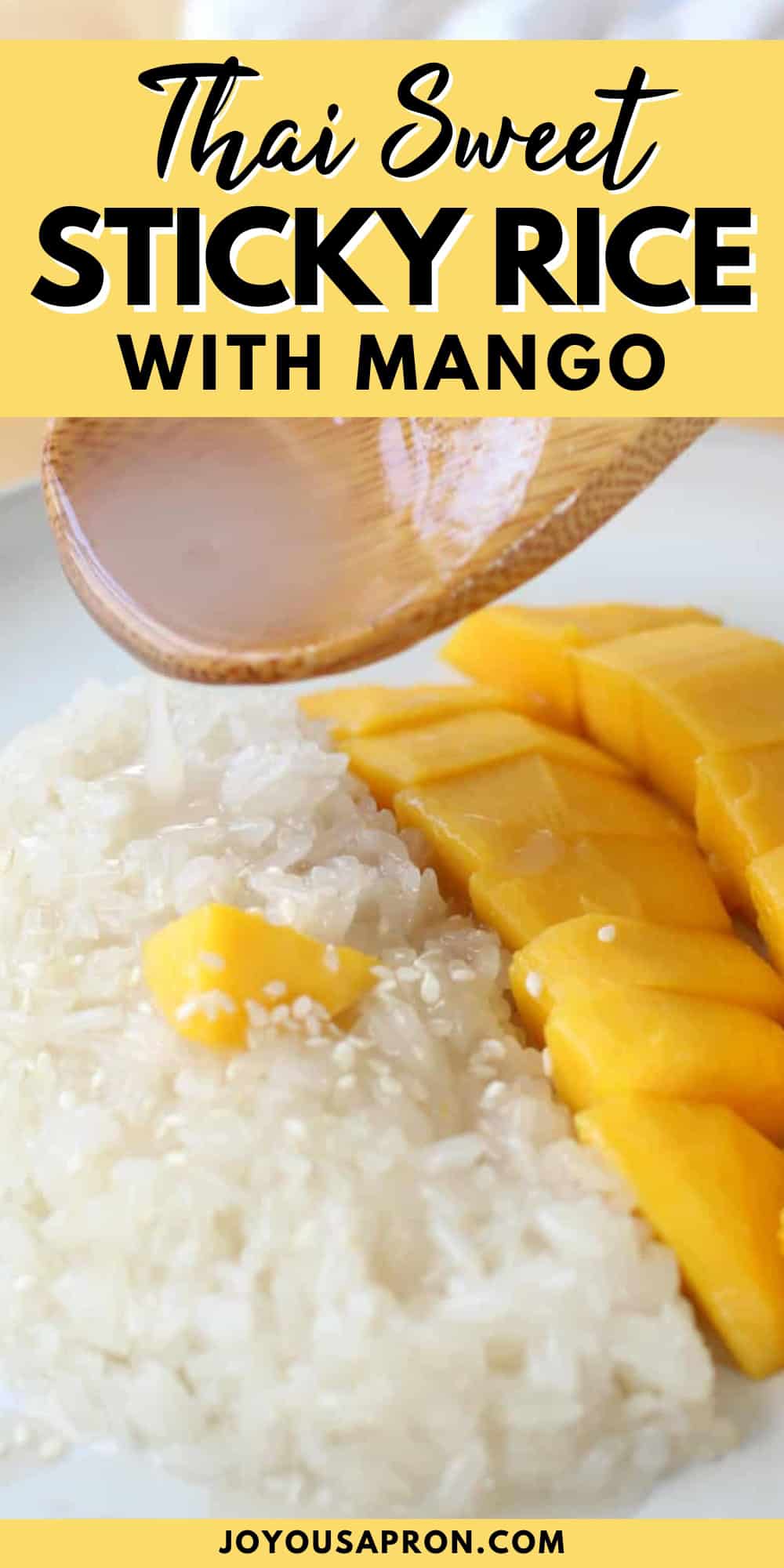 Mango Sticky Rice (a Thai dessert!) - Joyous Apron