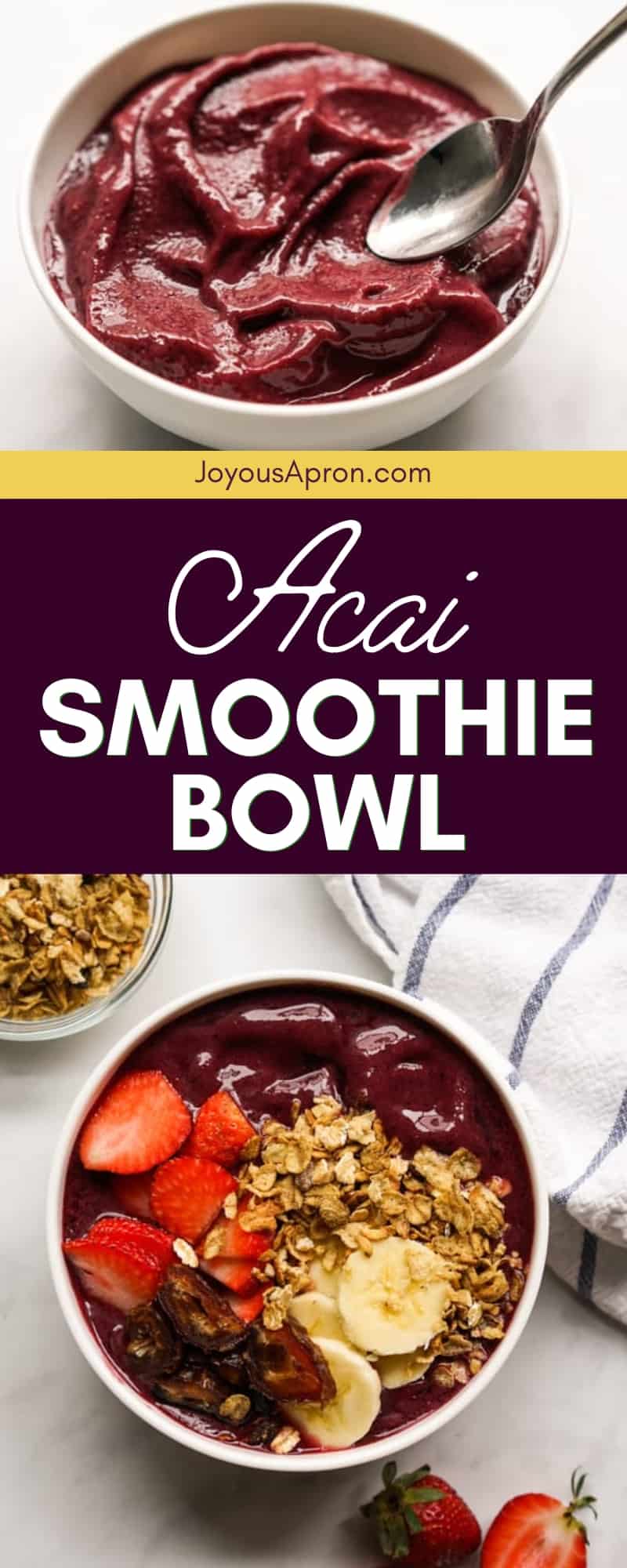 Acai Smoothie Bowl - Easy Homemade Recipe! - Joyous Apron