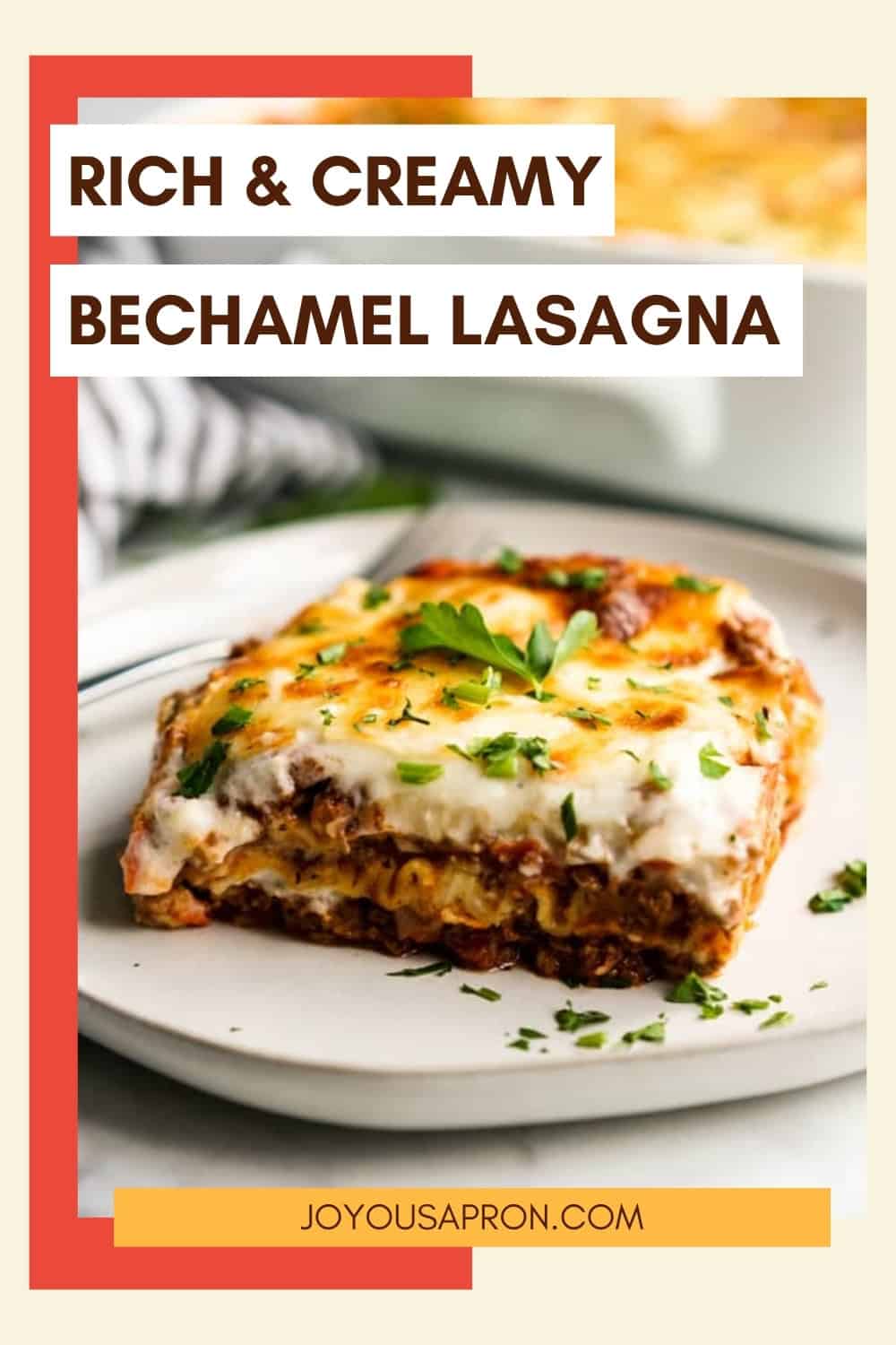 The BEST Lasagna with Béchamel sauce - Joyous Apron