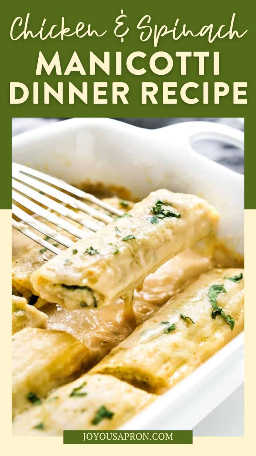 Chicken and Spinach Manicotti - Joyous Apron
